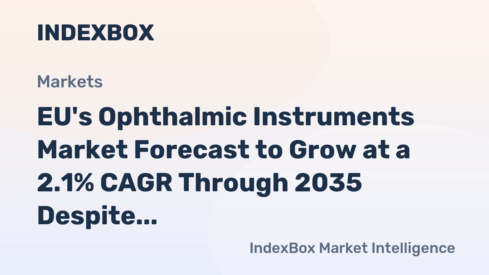 EU's Ophthalmic Instruments Market Forecast to Grow at a 2.1% CAGR Through 2035 Despite Recent Contraction