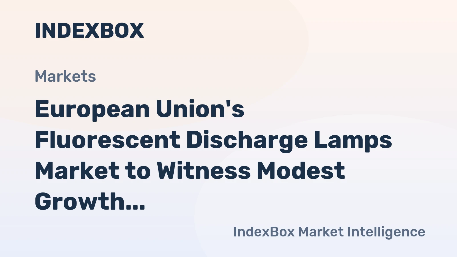 European Union's Fluorescent Discharge Lamps Market to Witness Modest Growth with CAGR of +1.1% from 2024 to 2035