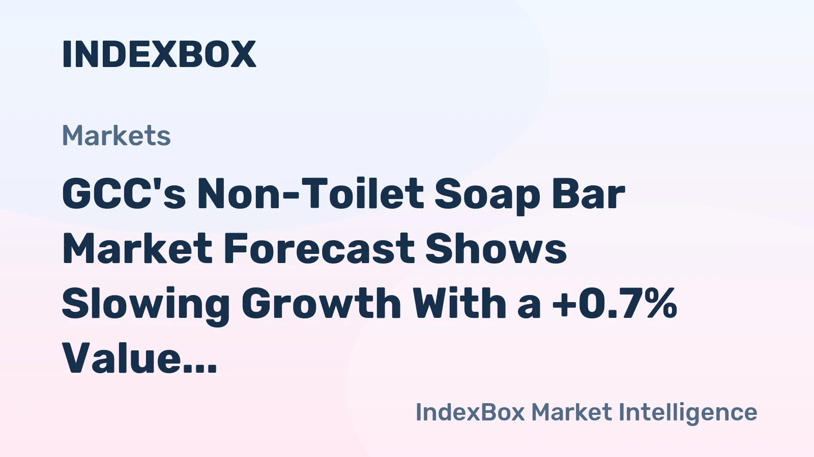 GCC's Non-Toilet Soap Bar Market Forecast Shows Slowing Growth With a +0.7% Value CAGR