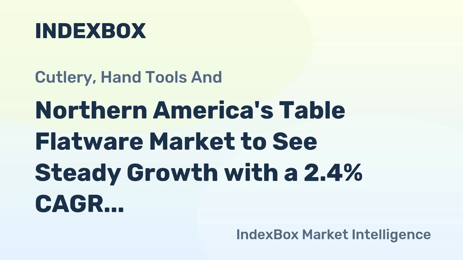 Northern America's Table Flatware Market to See Steady Growth with a 2.4% CAGR