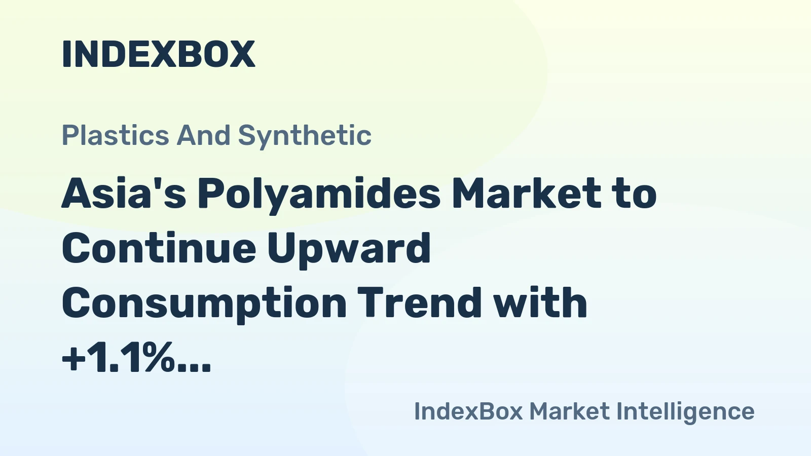 Asia's Polyamides Market to Continue Upward Consumption Trend with +1.1% CAGR