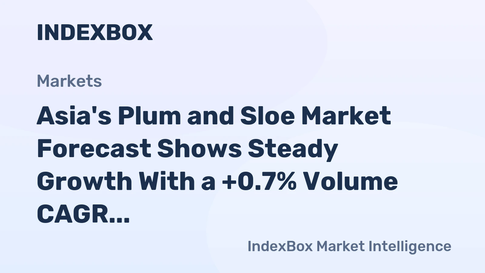 Asia's Plum and Sloe Market Forecast Shows Steady Growth With a +0.7% Volume CAGR