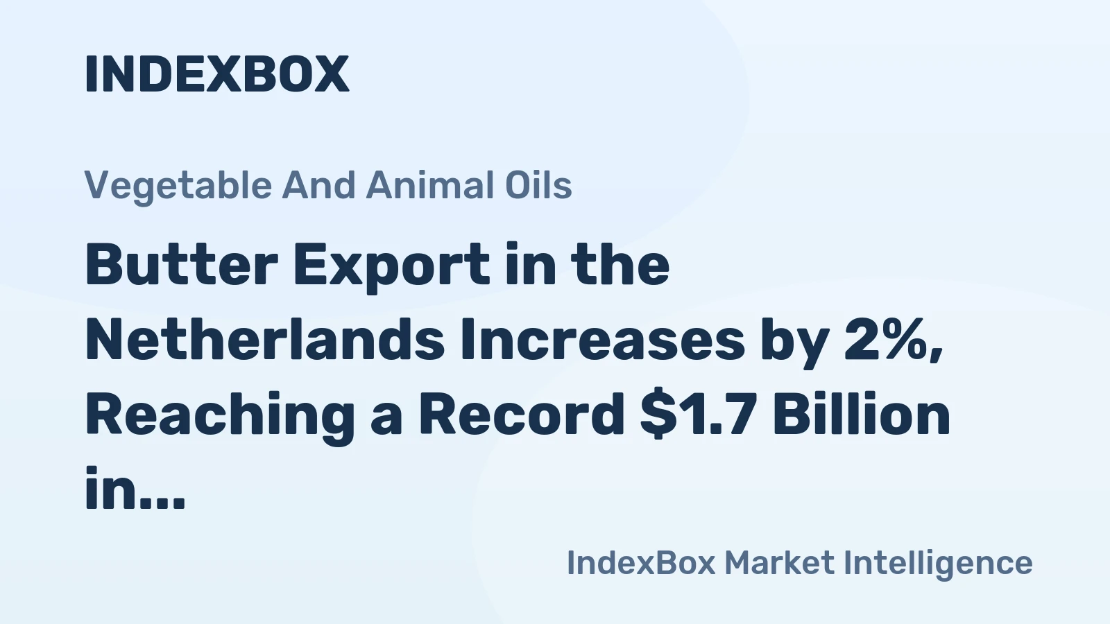 Butter Export in the Netherlands Increases by 2%, Reaching a Record $1.7 Billion in 2023