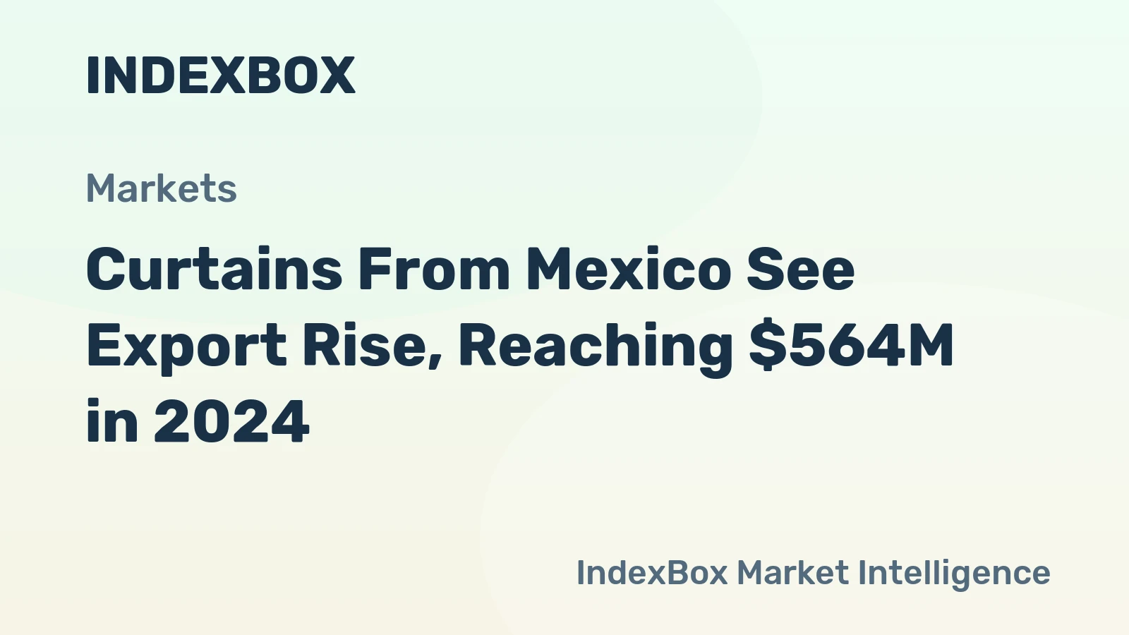 Curtains From Mexico See Export Rise, Reaching $564M in 2024