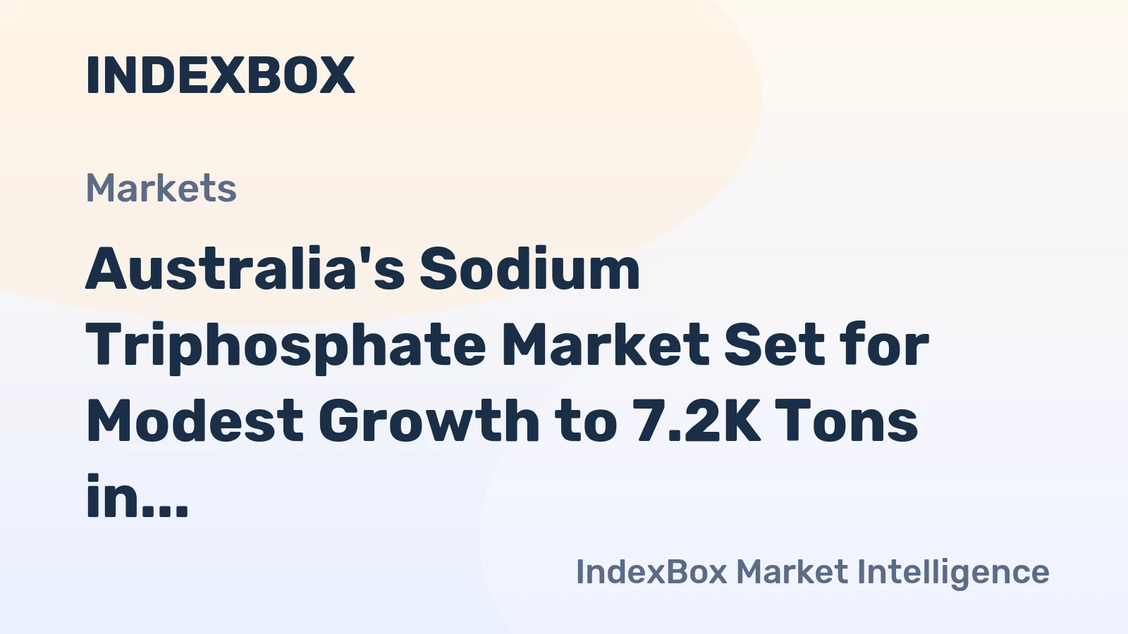 Australia's Sodium Triphosphate Market Set for Modest Growth to 7.2K Tons in Volume and $8.6M in Value