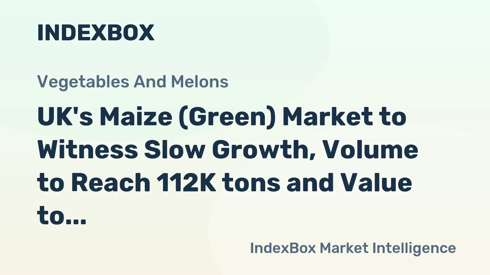 UK's Maize (Green) Market to Witness Slow Growth, Volume to Reach 112K tons and Value to Reach $308M by 2035