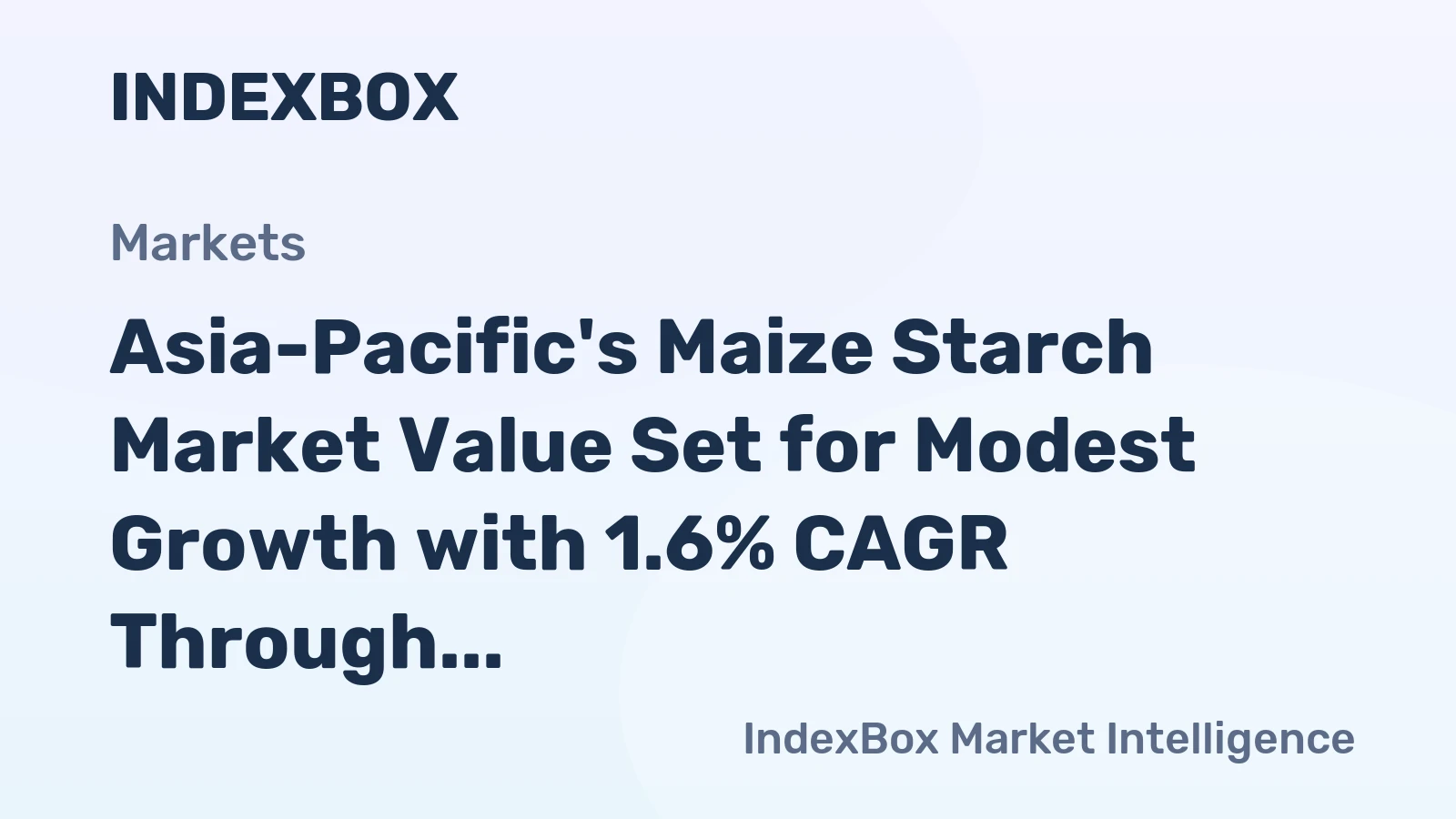 Asia-Pacific's Maize Starch Market Value Set for Modest Growth with 1.6% CAGR Through 2035