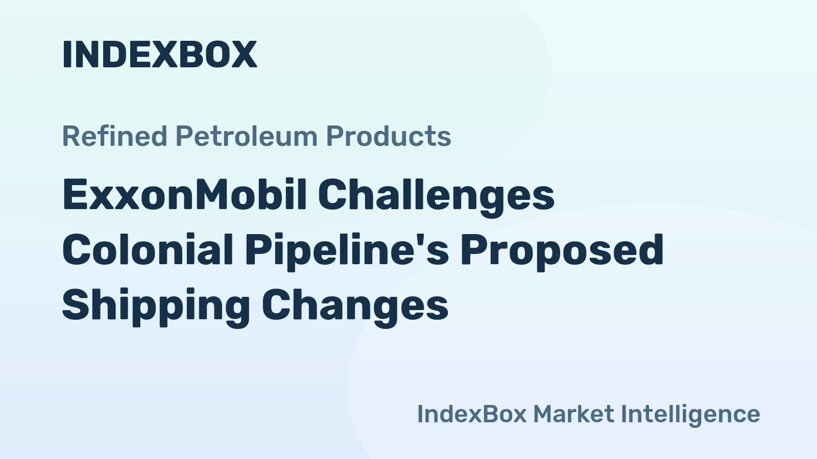 ExxonMobil Challenges Colonial Pipeline's Proposed Shipping Changes