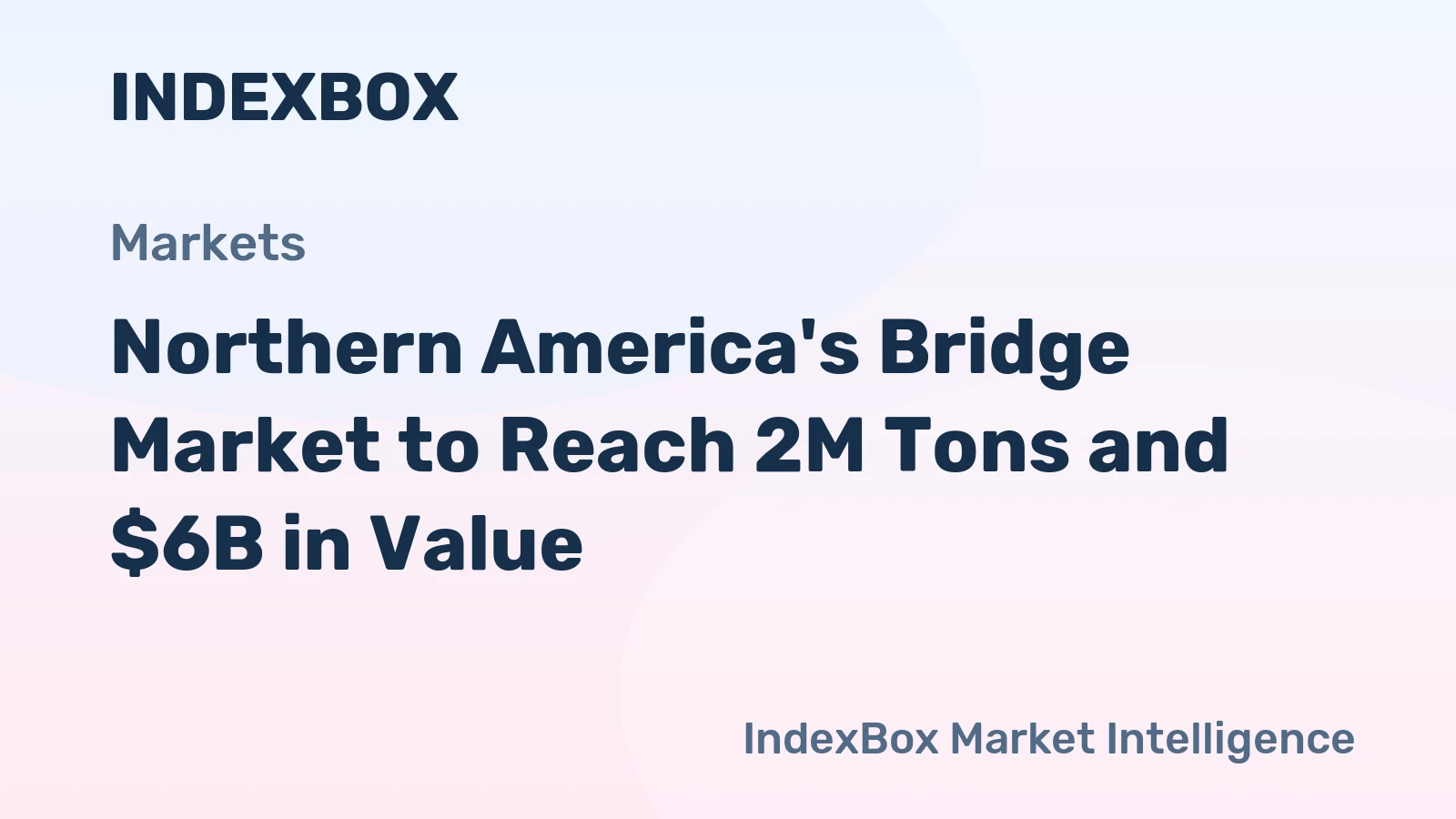 Northern America's Bridge Market to Reach 2M Tons and $6B in Value