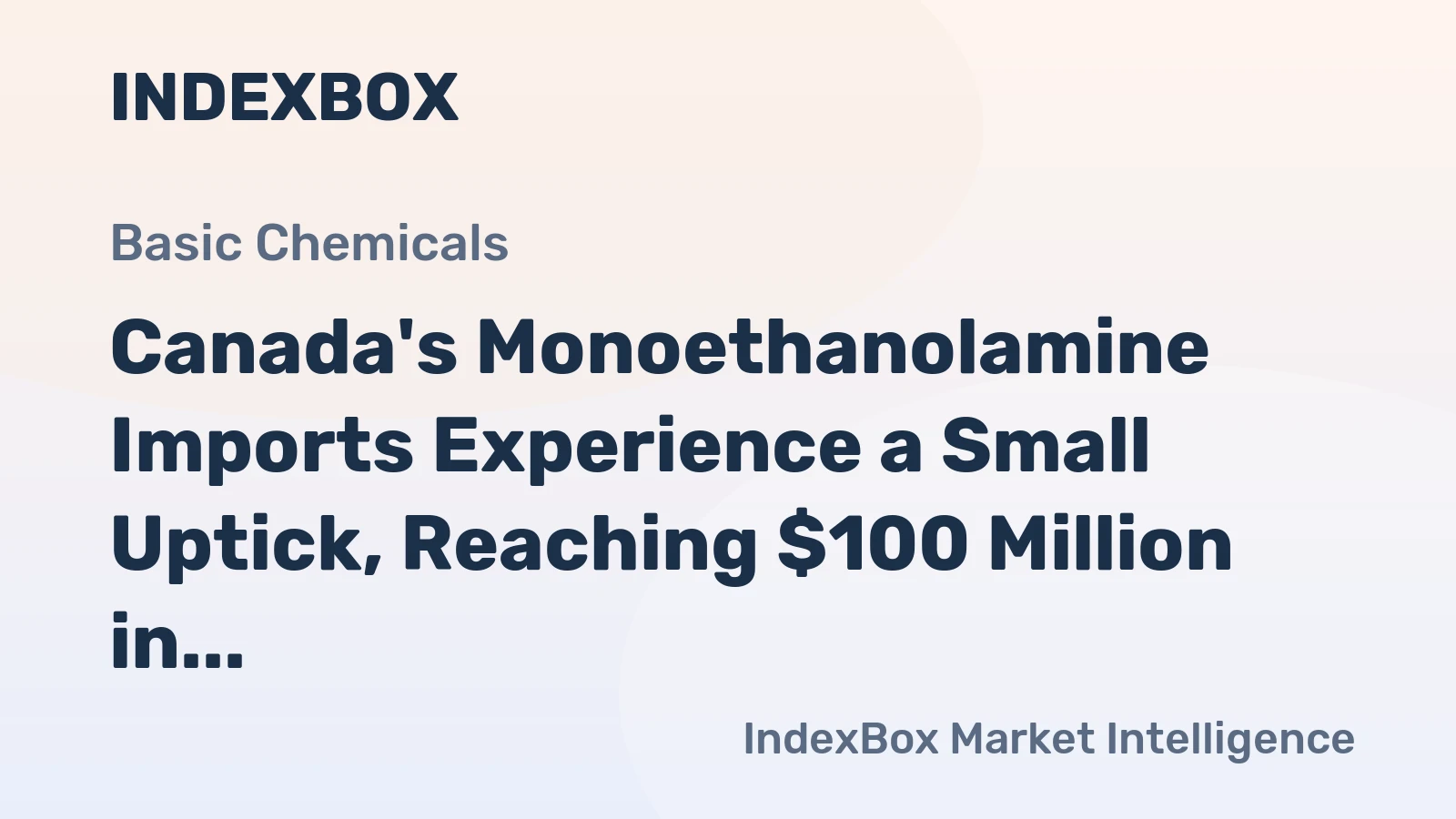 Canada's Monoethanolamine Imports Experience a Small Uptick, Reaching $100 Million in 2024