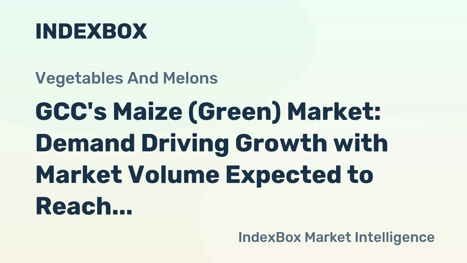 GCC's Maize (Green) Market: Demand Driving Growth with Market Volume Expected to Reach 154K Tons and Value to Reach $278M by 2035