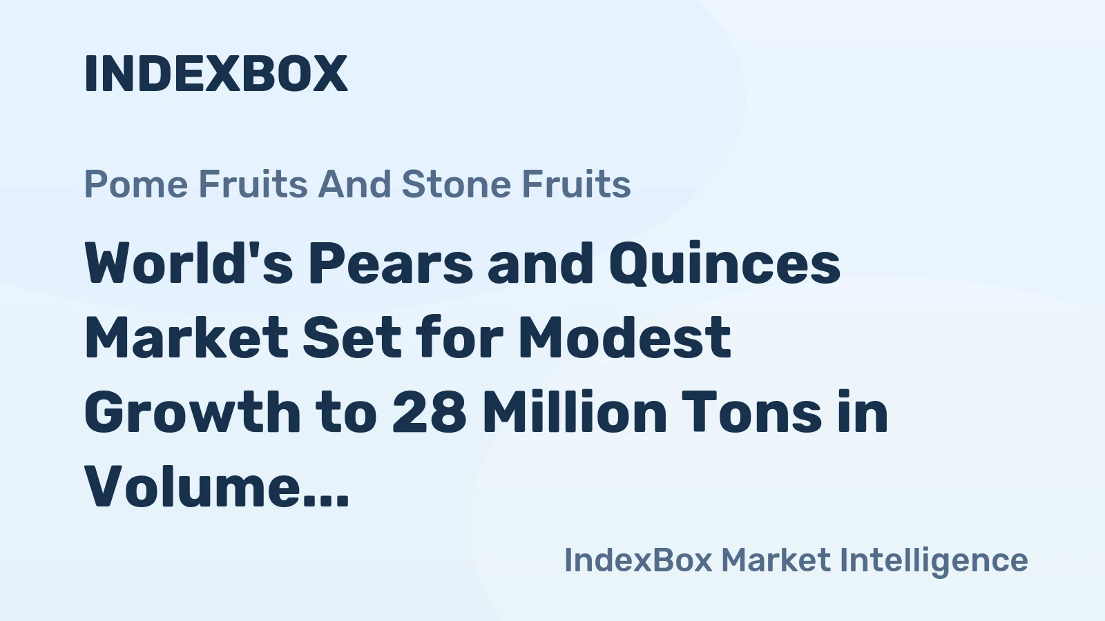 World's Pears and Quinces Market Set for Modest Growth to 28 Million Tons in Volume