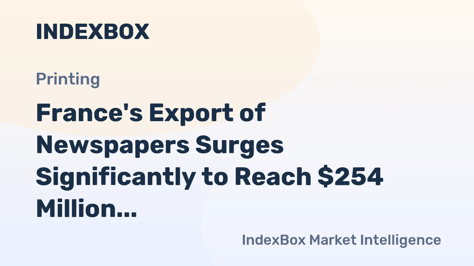 France's Export of Newspapers Surges Significantly to Reach $254 Million in 2024