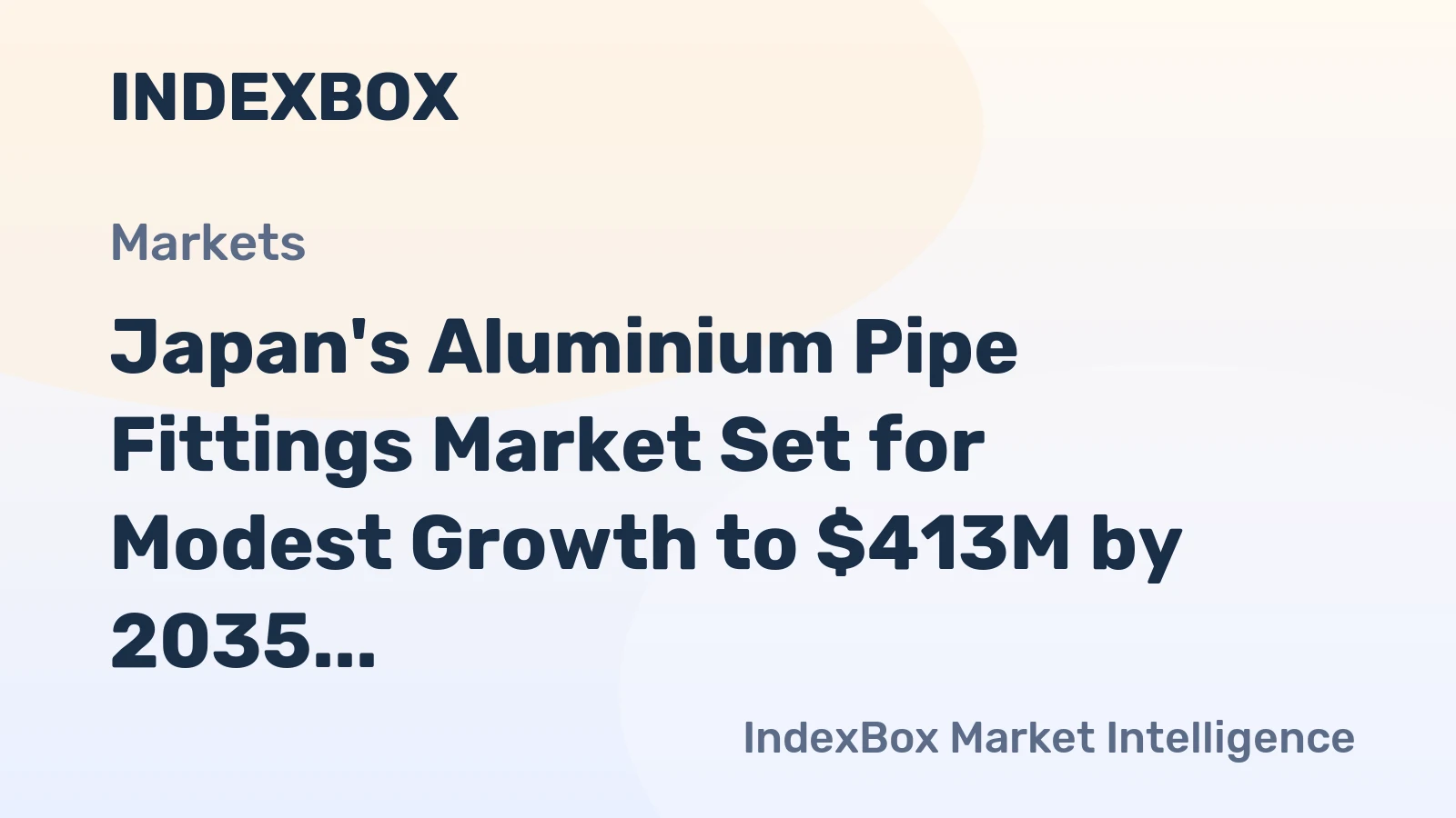 Japan's Aluminium Pipe Fittings Market Set for Modest Growth to $413M by 2035