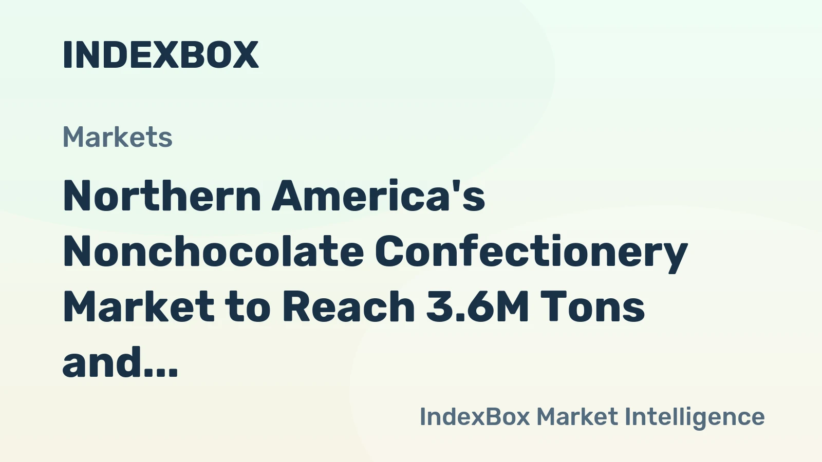 Northern America's Nonchocolate Confectionery Market to Reach 3.6M Tons and $17.5B by 2035