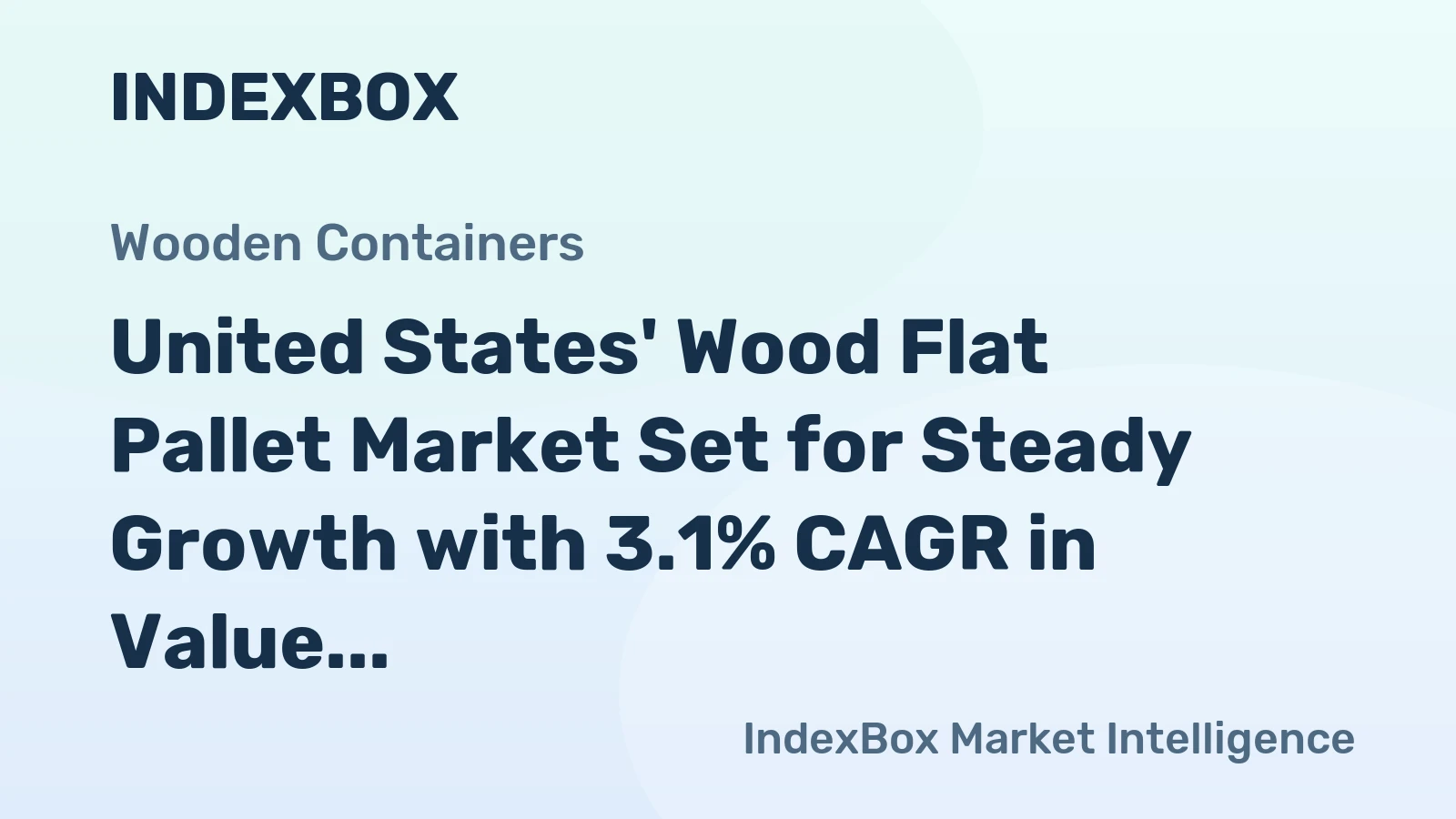 United States' Wood Flat Pallet Market Set for Steady Growth with 3.1% CAGR in Value Through 2035