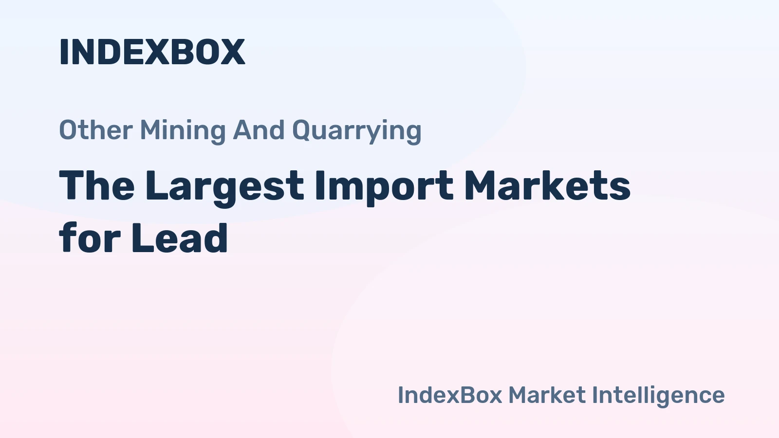 The Largest Import Markets for Lead