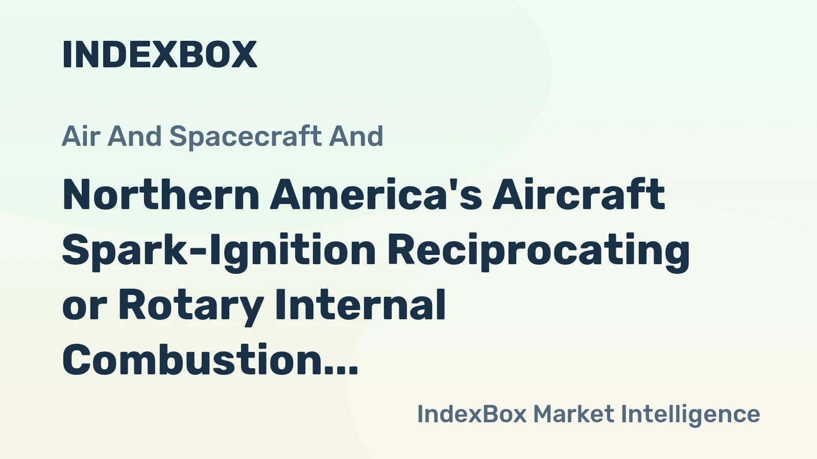 Northern America's Aircraft Spark-Ignition Reciprocating or Rotary Internal Combustion Piston Engines Market to Reach 7.5K Units by 2035, Valued at $146M