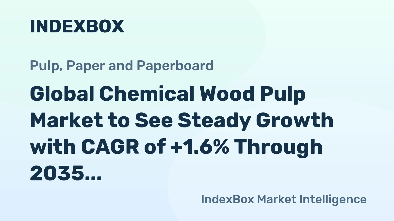 Global Chemical Wood Pulp Market to See Steady Growth with CAGR of +1.6% Through 2035, Reaching $151.5B in Value