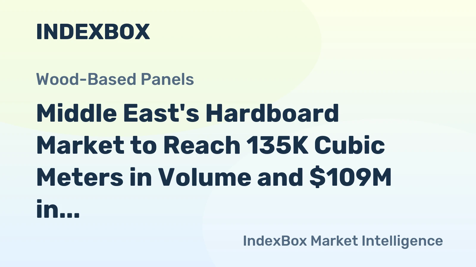 Middle East's Hardboard Market to Reach 135K Cubic Meters in Volume and $109M in Value by 2035