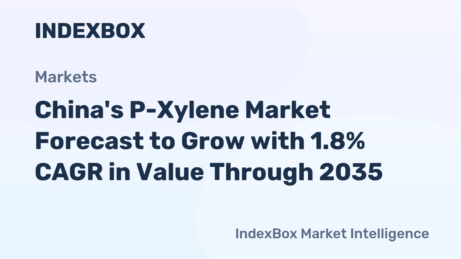 China's P-Xylene Market Forecast to Grow with 1.8% CAGR in Value Through 2035