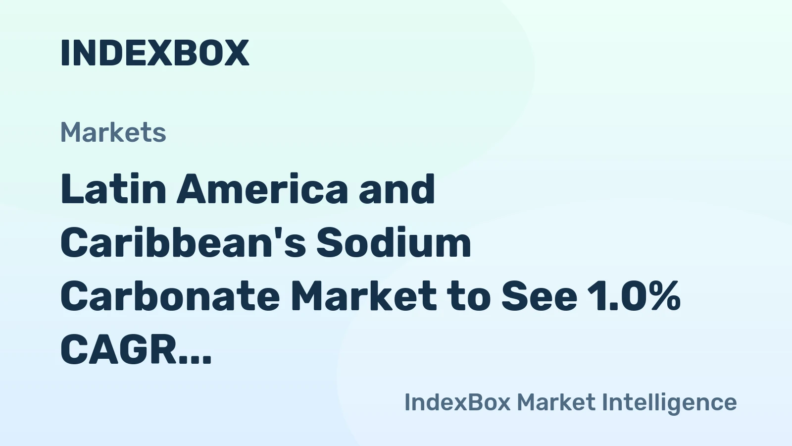 Latin America and Caribbean's Sodium Carbonate Market to See 1.0% CAGR Growth from 2024-2035