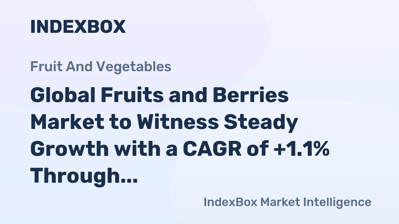 Global Fruits and Berries Market to Witness Steady Growth with a CAGR of +1.1% Through 2035