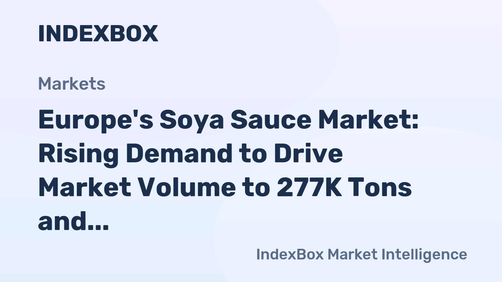 Europe's Soya Sauce Market: Rising Demand to Drive Market Volume to 277K Tons and Value to $733M by 2035