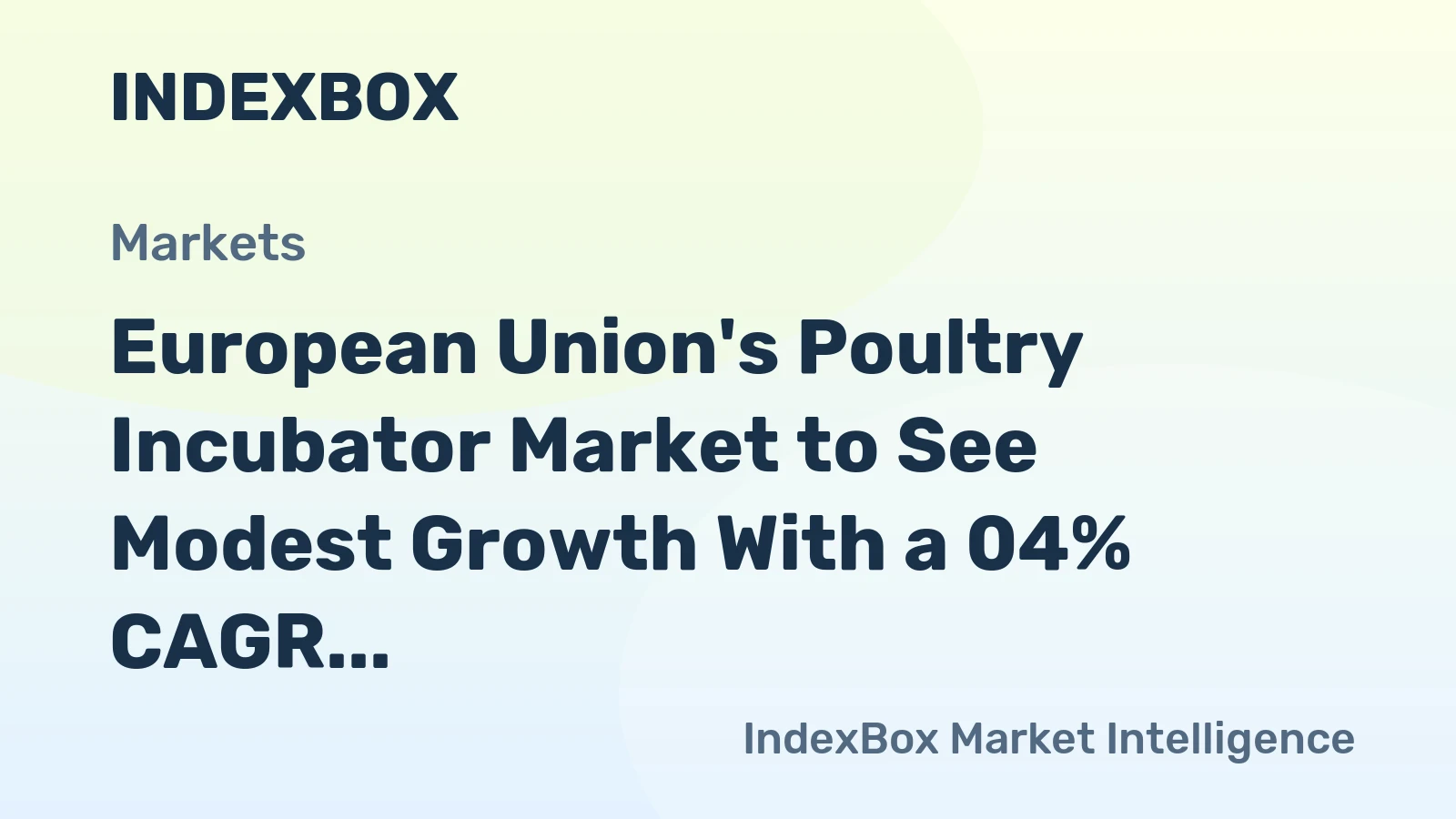 European Union's Poultry Incubator Market to See Modest Growth With a 04% CAGR Through 2035