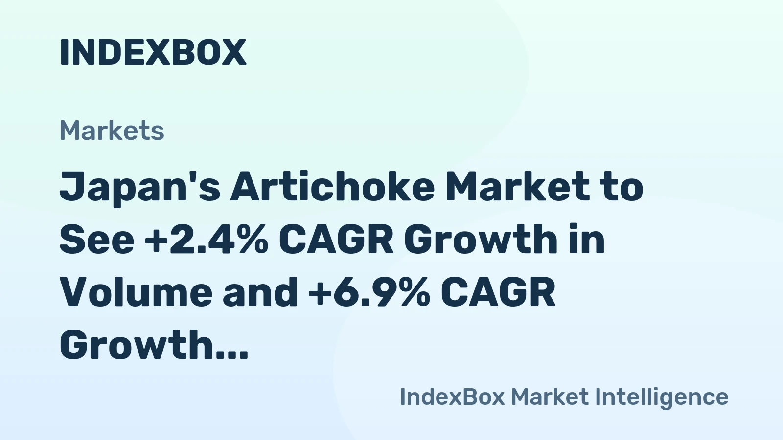 Japan's Artichoke Market to See +2.4% CAGR Growth in Volume and +6.9% CAGR Growth in Value over Next Decade