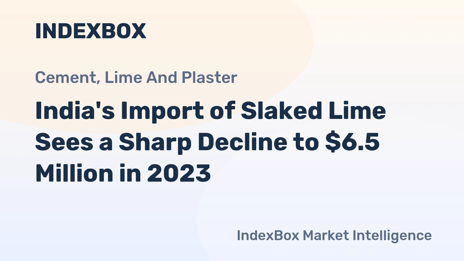 India's Import of Slaked Lime Sees a Sharp Decline to $6.5 Million in 2023