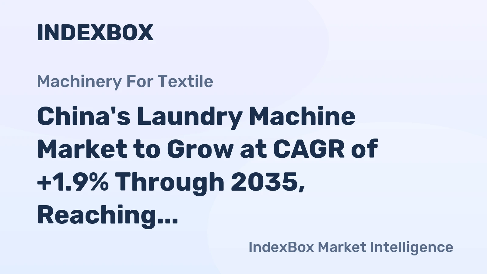 China's Laundry Machine Market to Grow at CAGR of +1.9% Through 2035, Reaching $394M