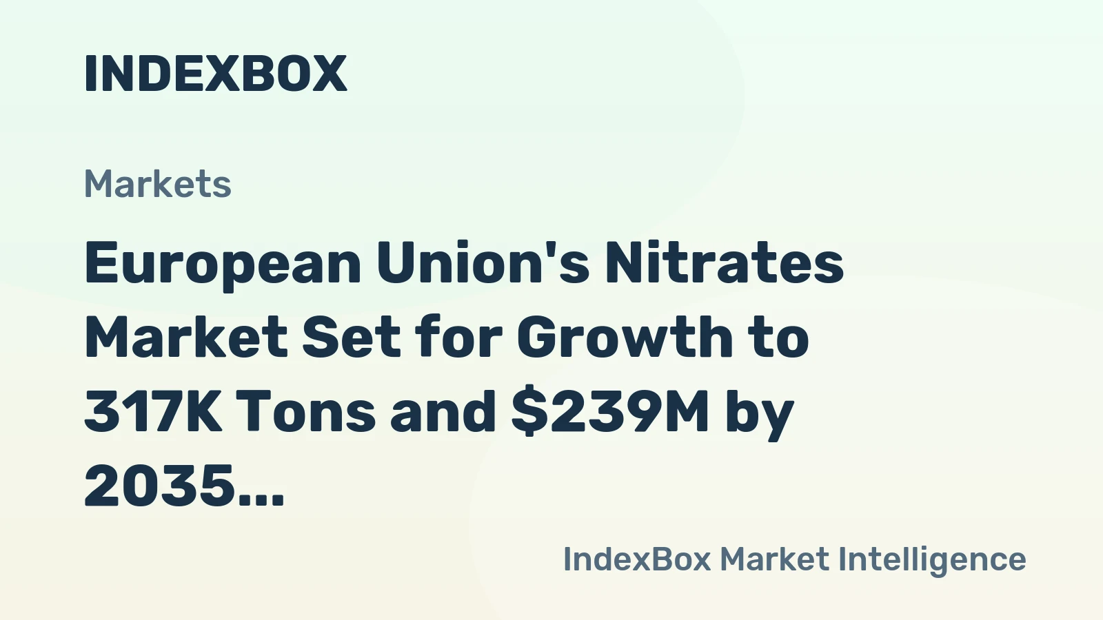 European Union's Nitrates Market Set for Growth to 317K Tons and $239M by 2035