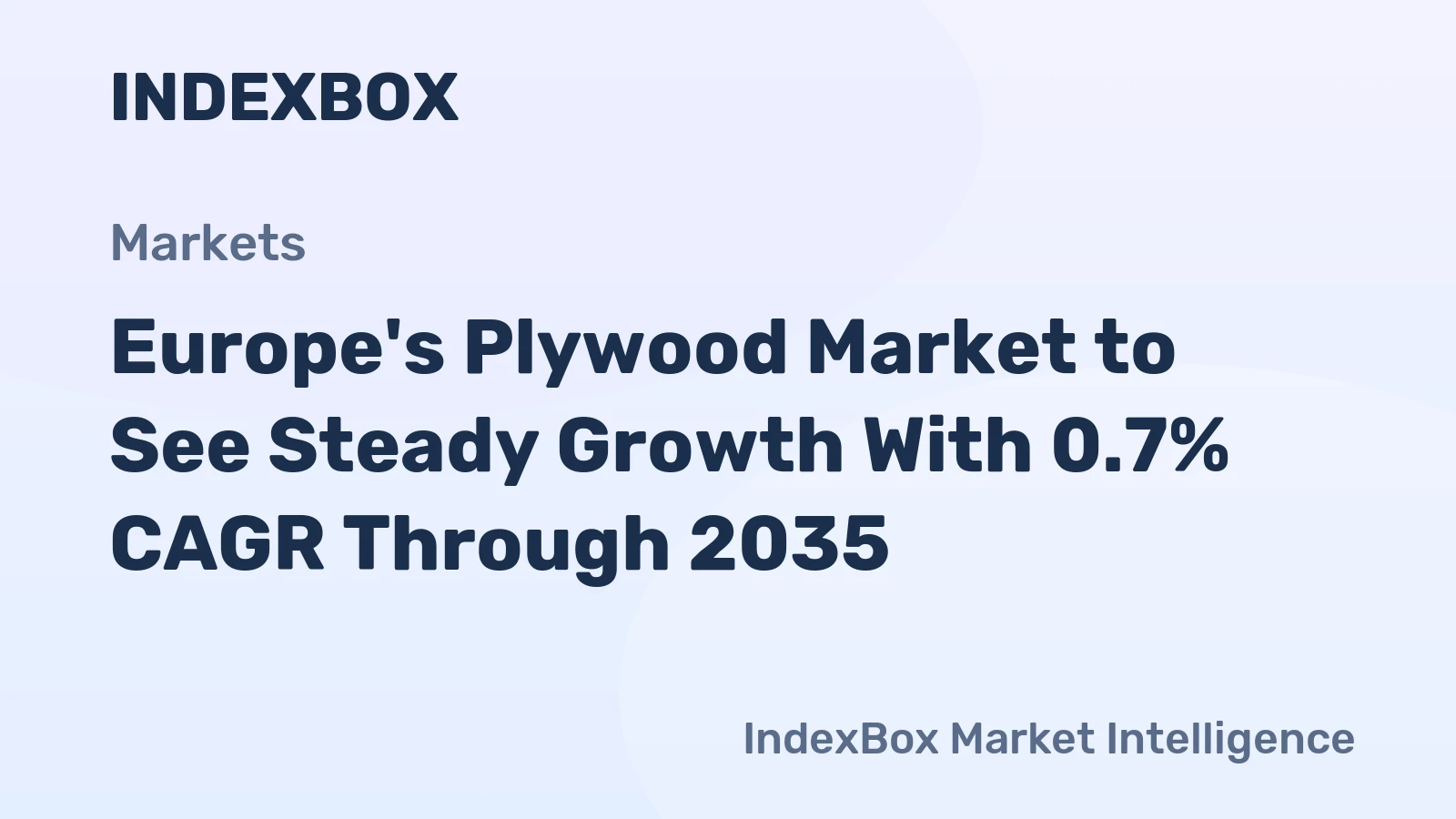 Europe's Plywood Market to See Steady Growth With 0.7% CAGR Through 2035