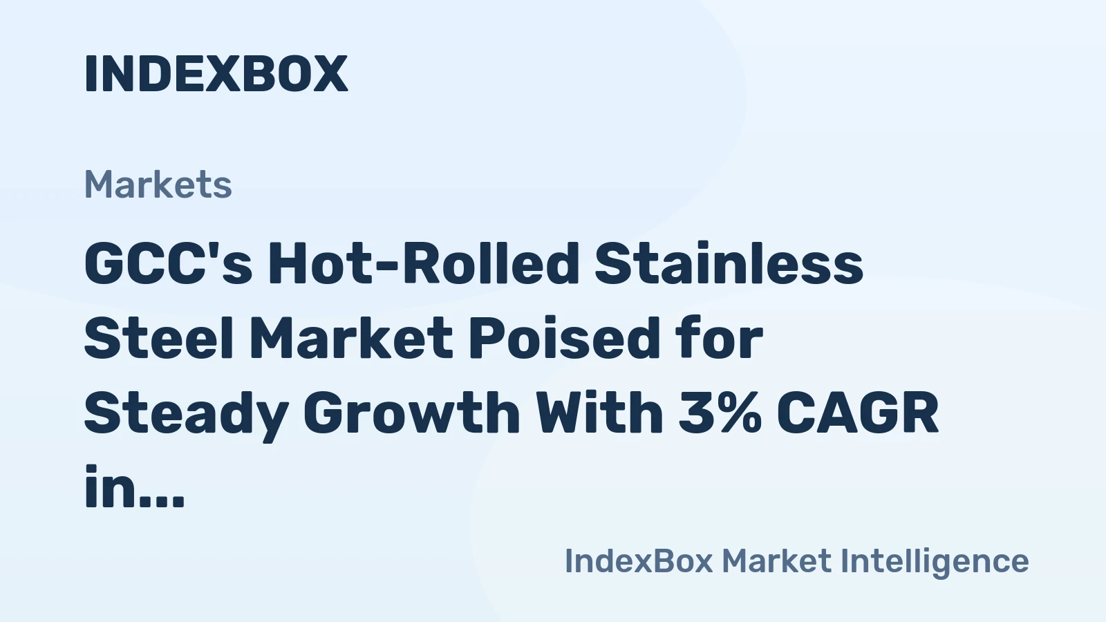 GCC's Hot-Rolled Stainless Steel Market Poised for Steady Growth With 3% CAGR in Value