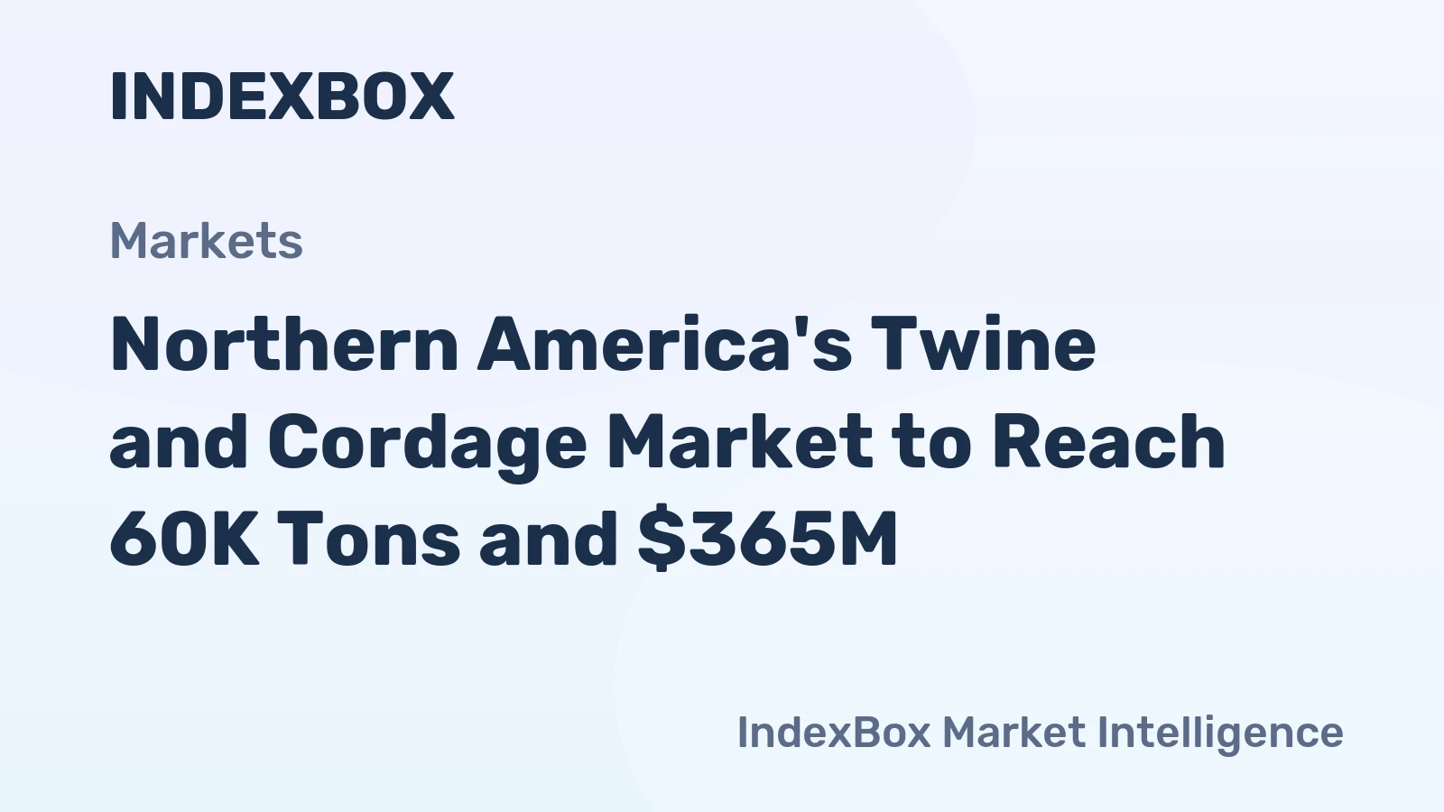 Northern America's Twine and Cordage Market to Reach 60K Tons and $365M