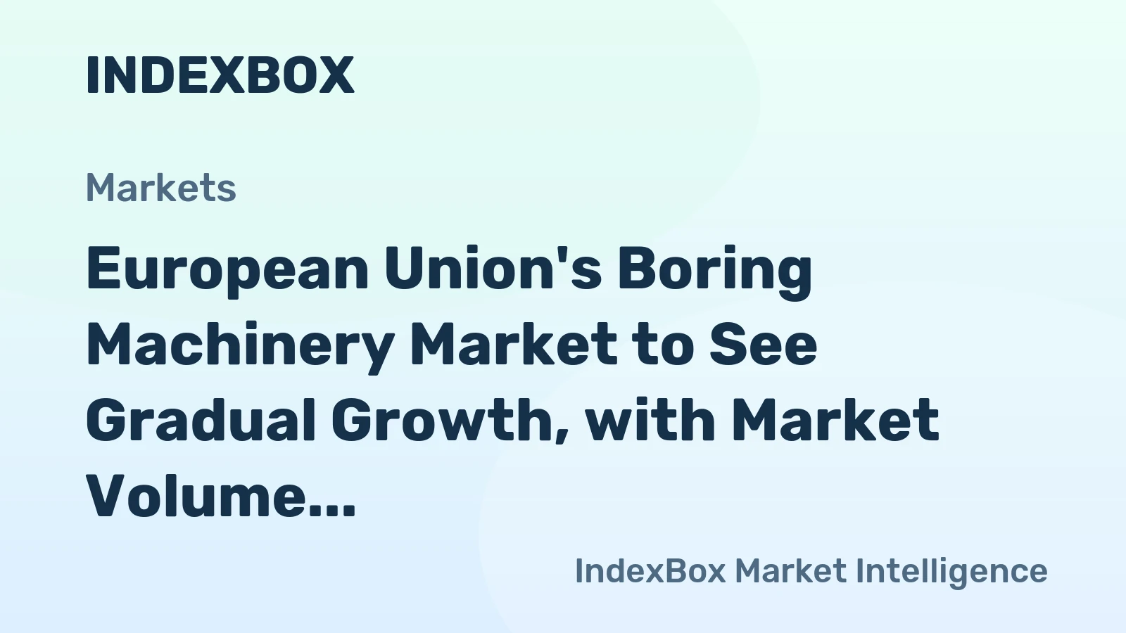 European Union's Boring Machinery Market to See Gradual Growth, with Market Volume Reaching 56K units and Market Value Hitting $2.2B by 2035