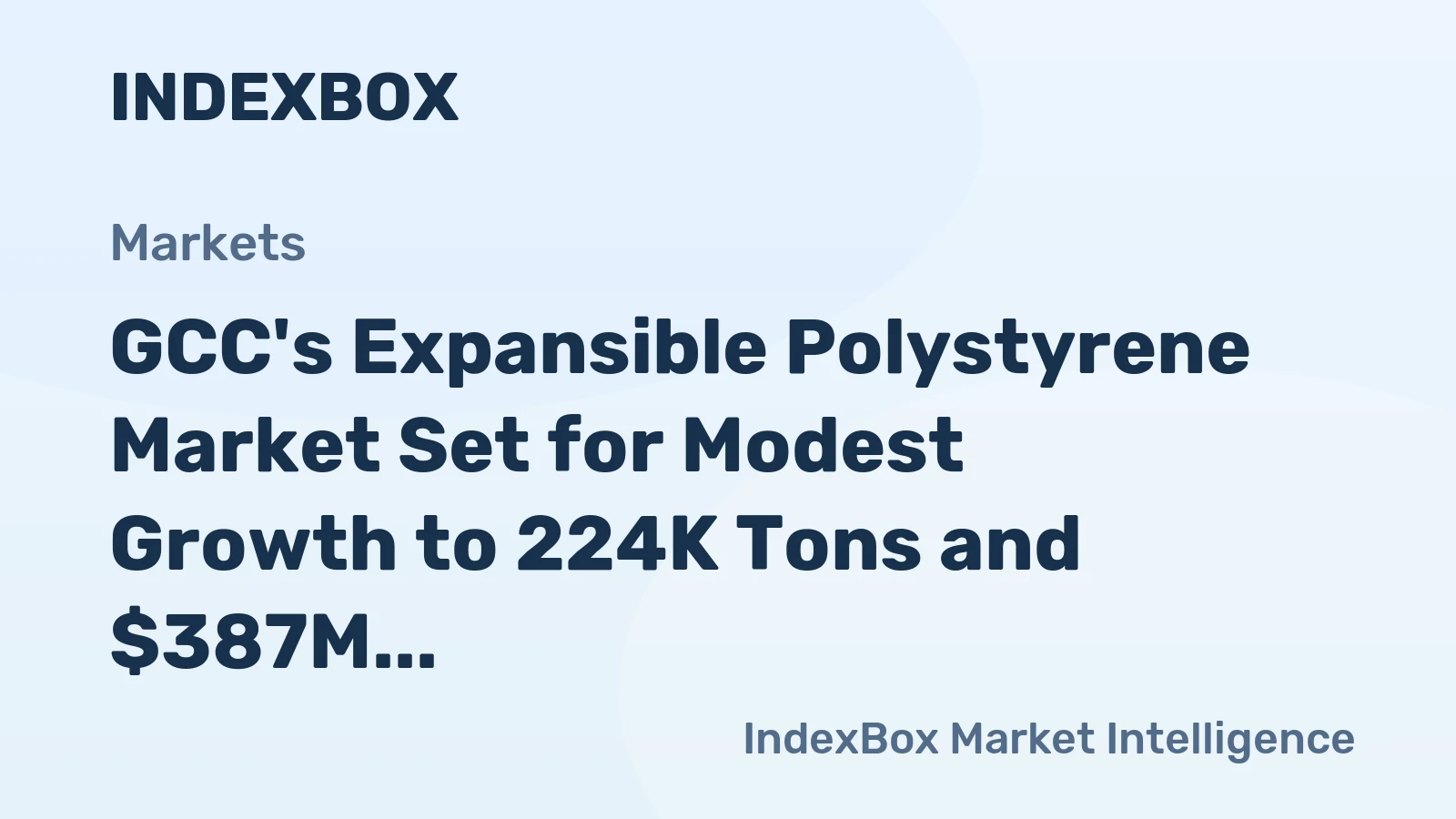 GCC's Expansible Polystyrene Market Set for Modest Growth to 224K Tons and $387M