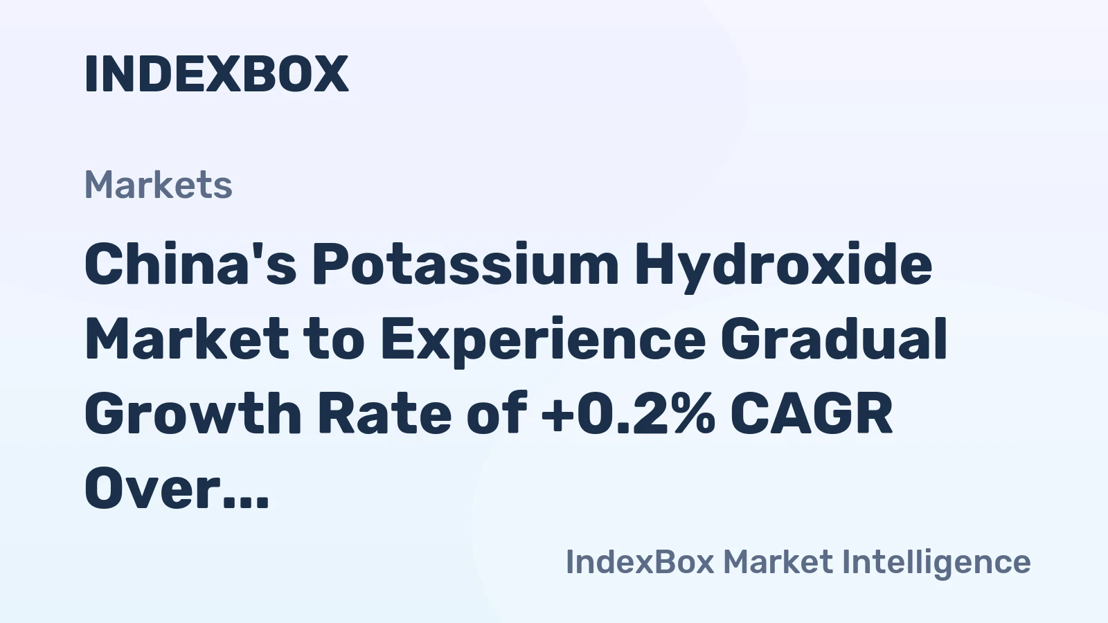 China's Potassium Hydroxide Market to Experience Gradual Growth Rate of +0.2% CAGR Over Next Decade