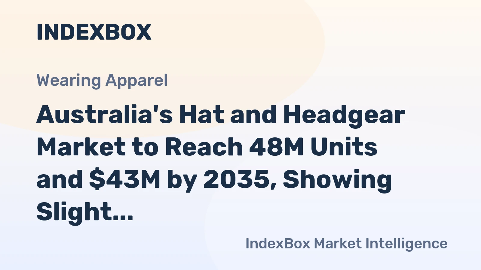 Australia's Hat and Headgear Market to Reach 48M Units and $43M by 2035, Showing Slight Growth