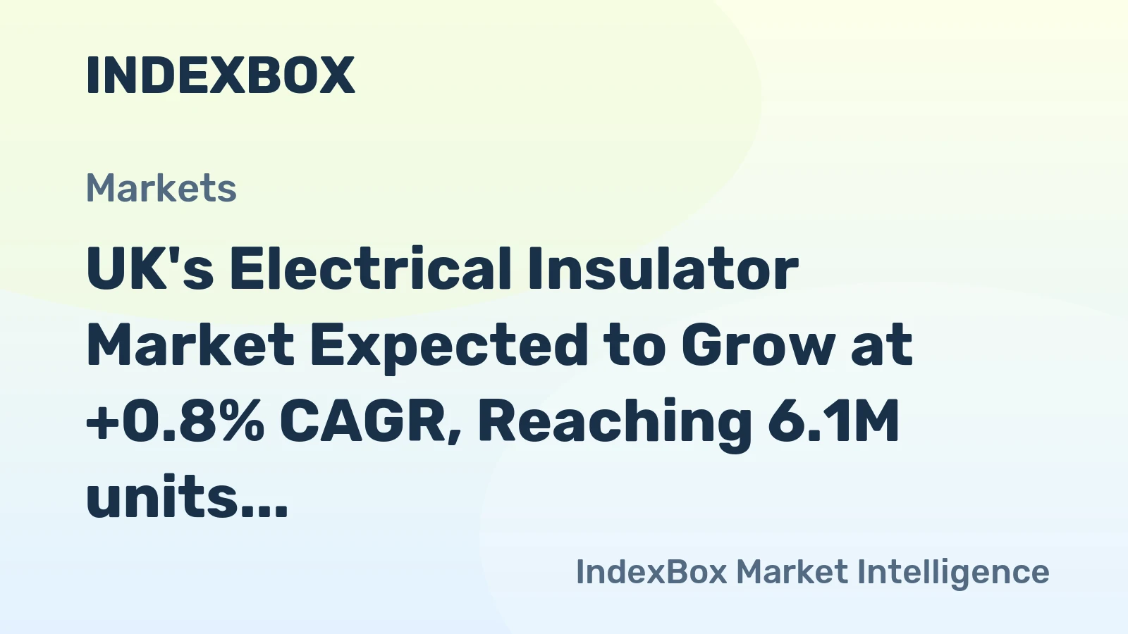 UK's Electrical Insulator Market Expected to Grow at +0.8% CAGR, Reaching 6.1M units by 2035