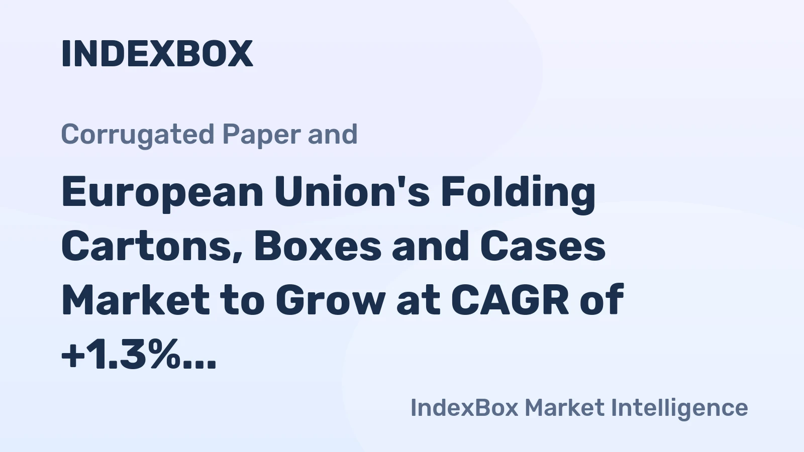 European Union's Folding Cartons, Boxes and Cases Market to Grow at CAGR of +1.3% through 2035