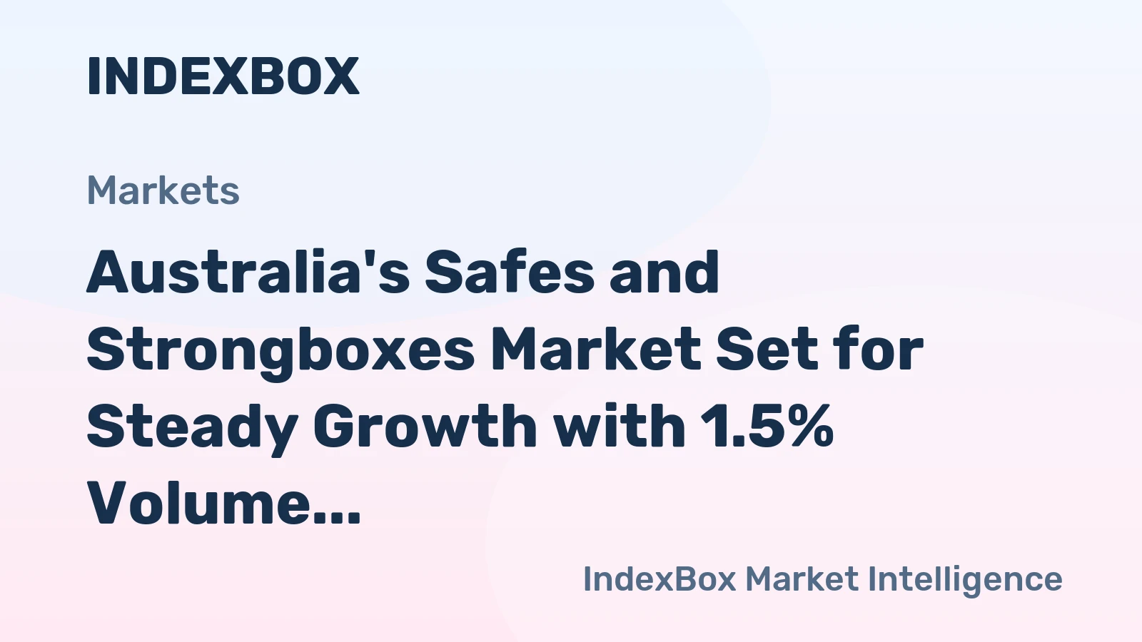 Australia's Safes and Strongboxes Market Set for Steady Growth with 1.5% Volume CAGR Through 2035