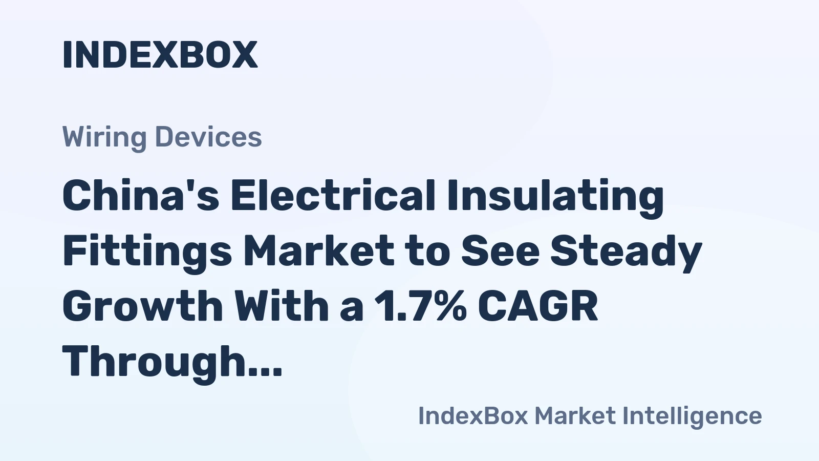 China's Electrical Insulating Fittings Market to See Steady Growth With a 1.7% CAGR Through 2035