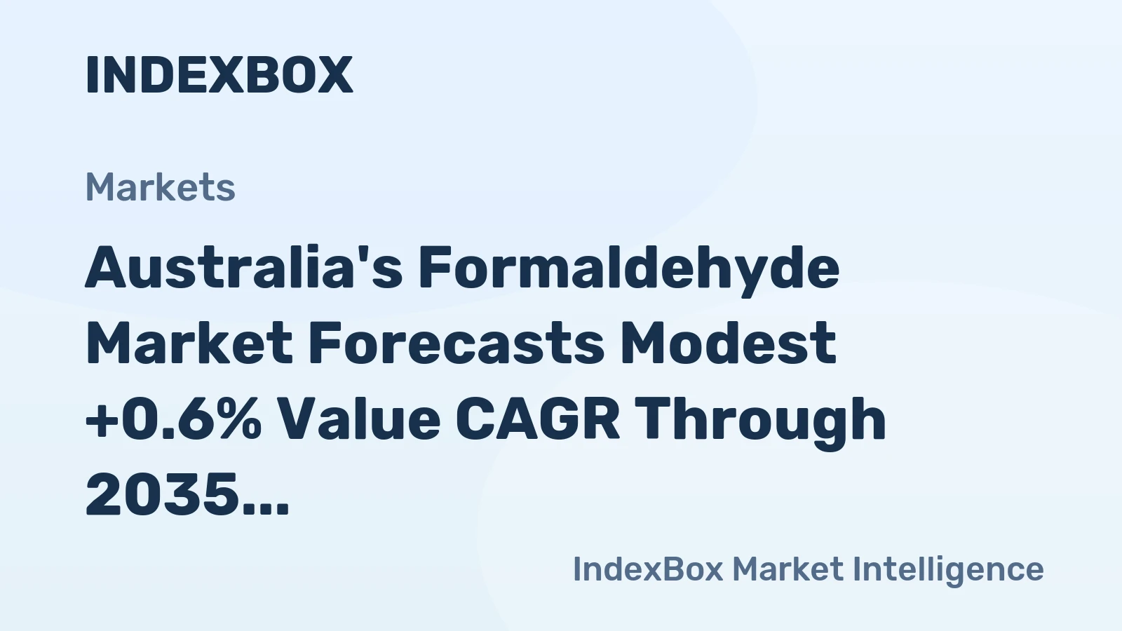 Australia's Formaldehyde Market Forecasts Modest +0.6% Value CAGR Through 2035