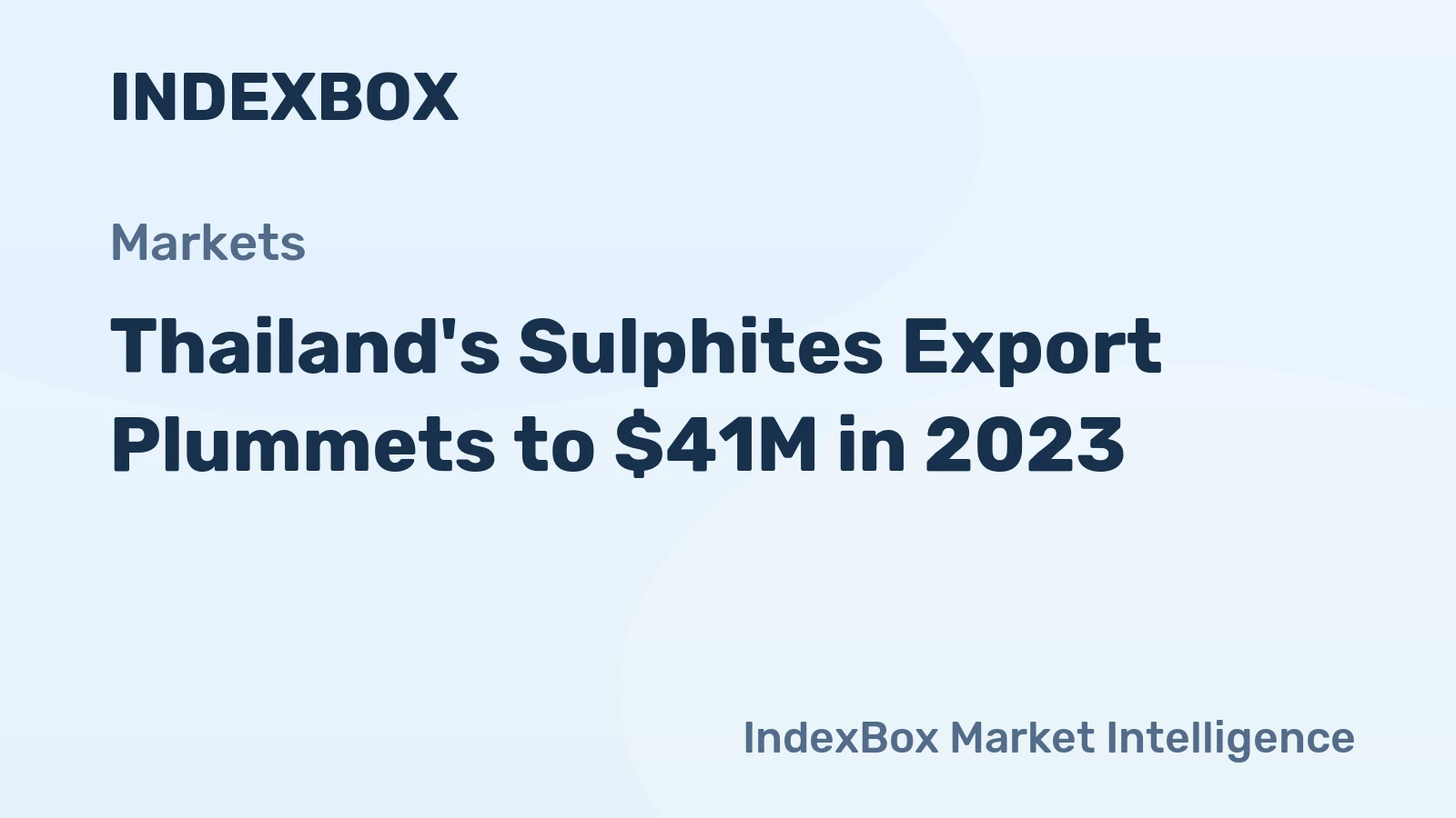 Thailand's Sulphites Export Plummets to $41M in 2023
