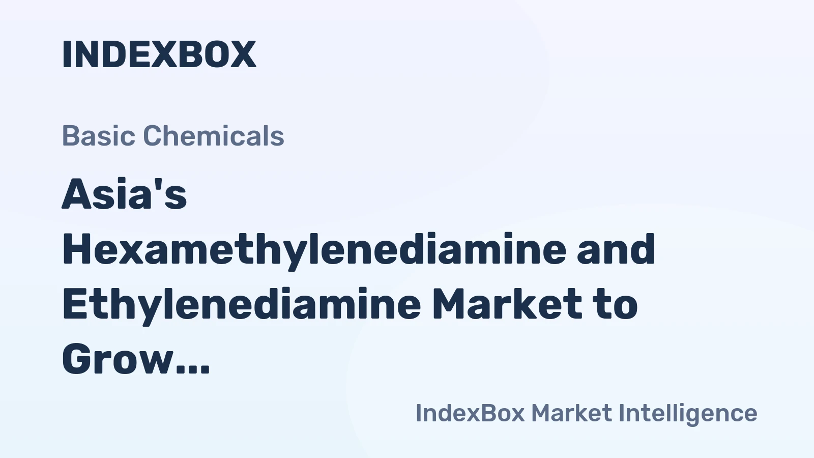 Asia's Hexamethylenediamine and Ethylenediamine Market to Grow at a CAGR of +0.3% through 2035, Reaching $26.7B in Value