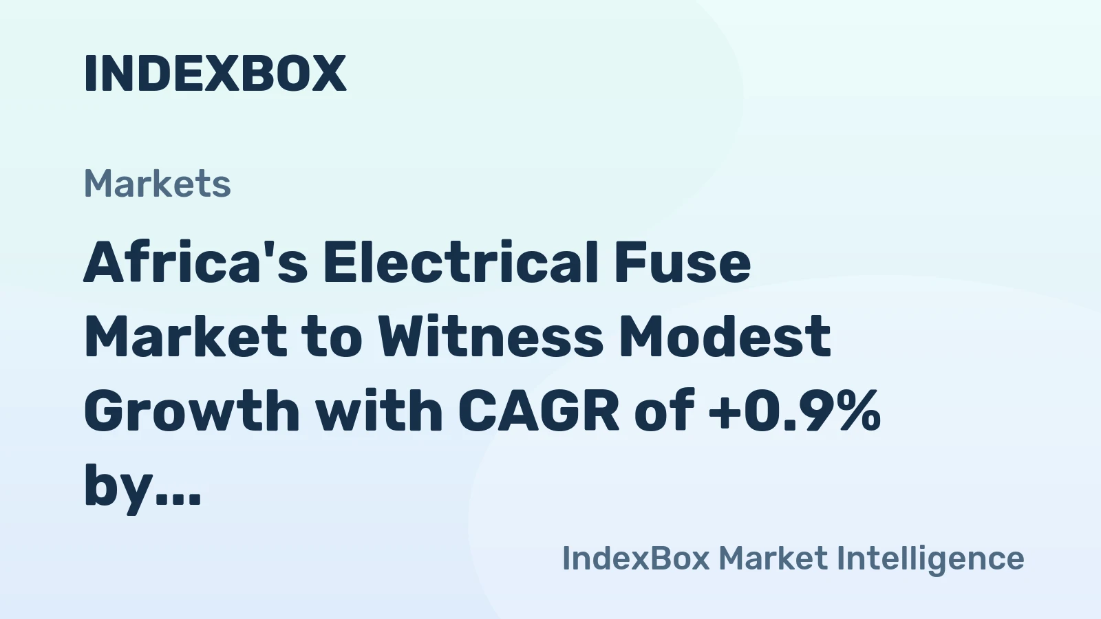 Africa's Electrical Fuse Market to Witness Modest Growth with CAGR of +0.9% by 2035