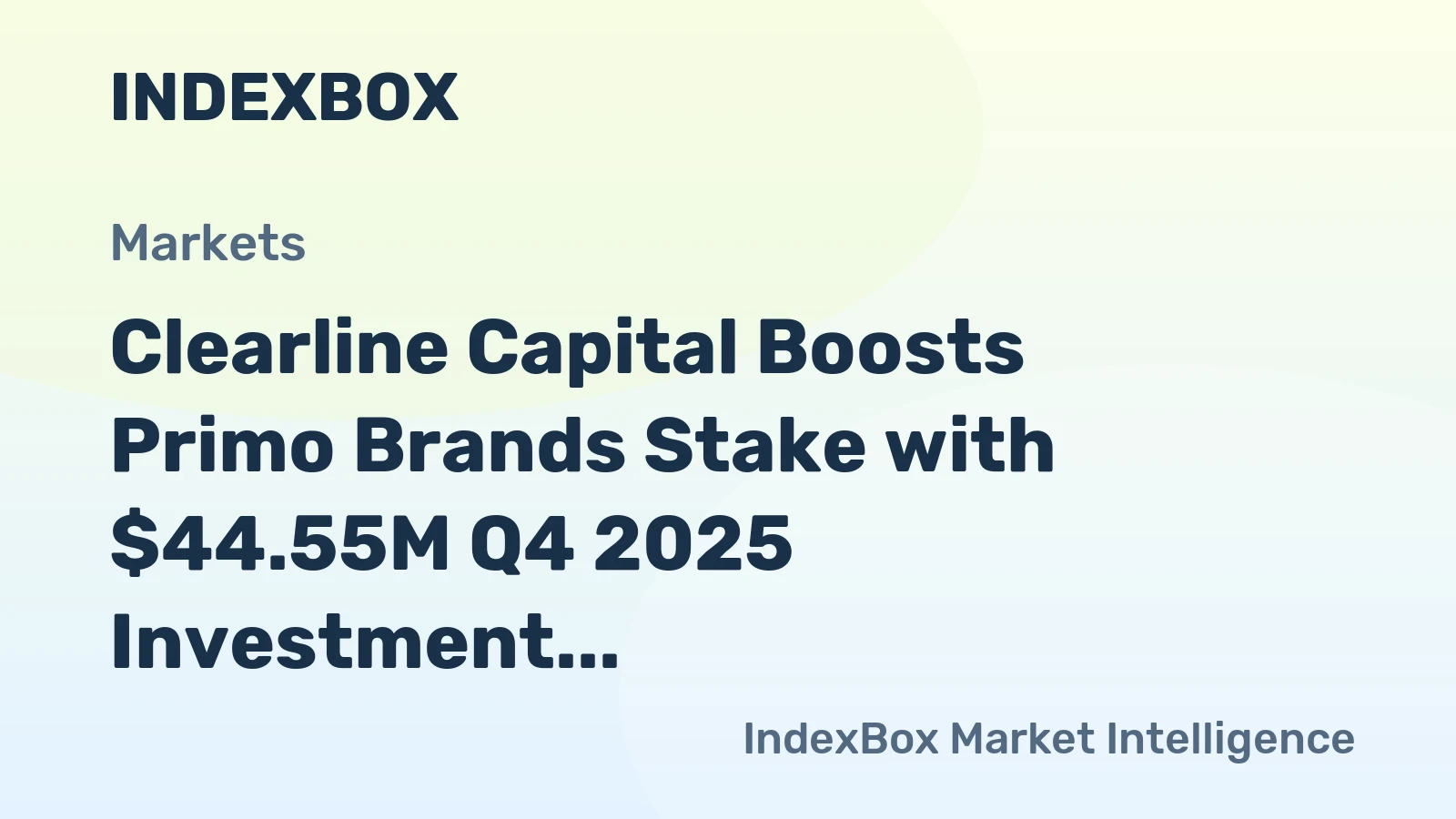 Clearline Capital Boosts Primo Brands Stake with $44.55M Q4 2025 Investment