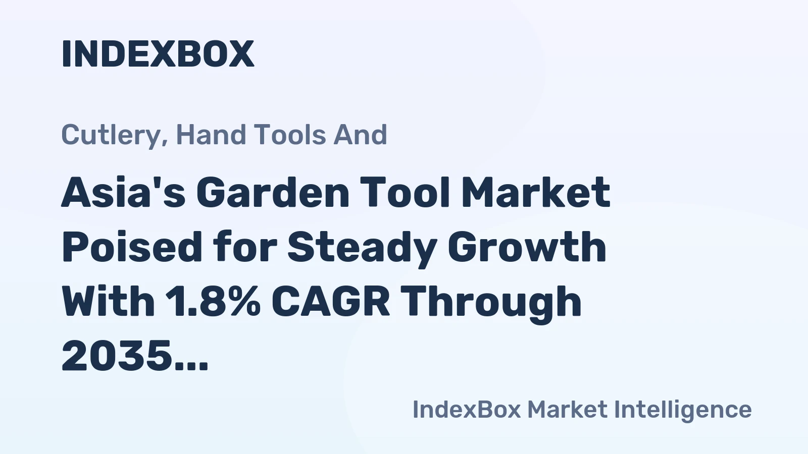 Asia's Garden Tool Market Poised for Steady Growth With 1.8% CAGR Through 2035